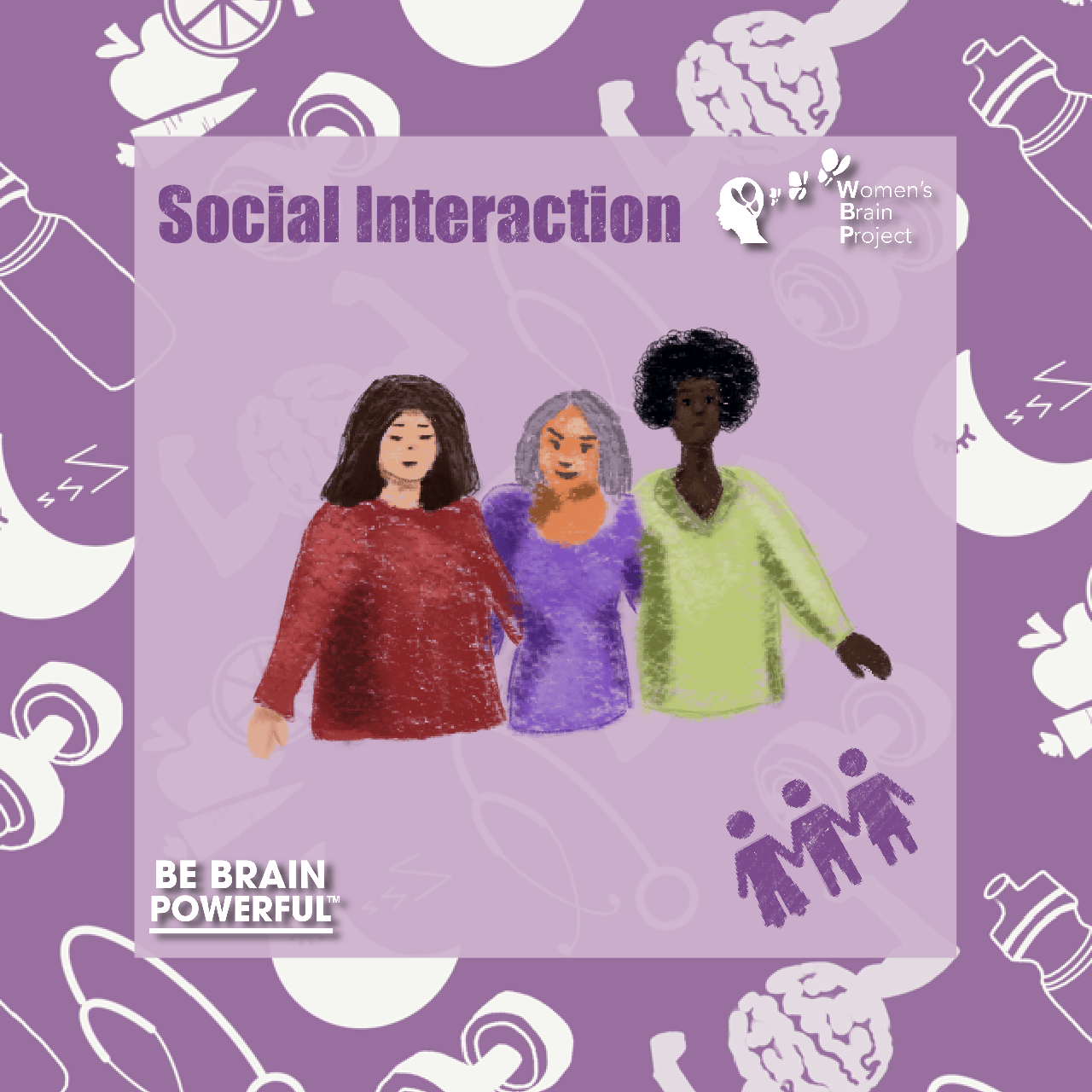 How Social Interactions Fuel Your Brain – Women’s Brain Foundation